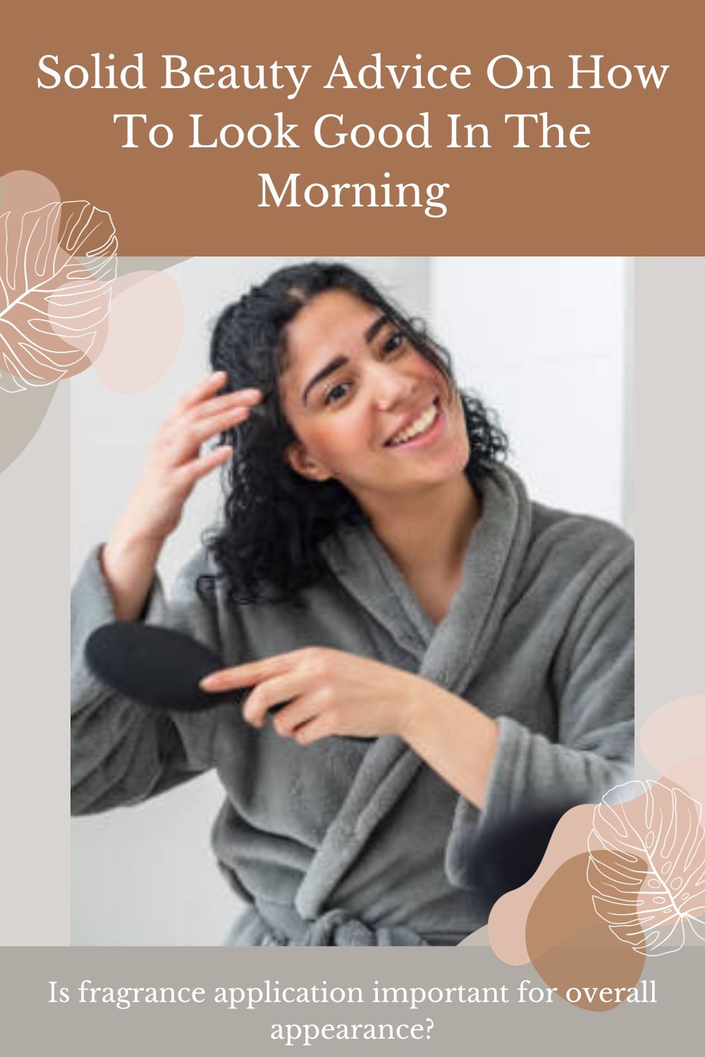 Solid Beauty Advice On How To Look Good In The Morning - OD9JASTYLES